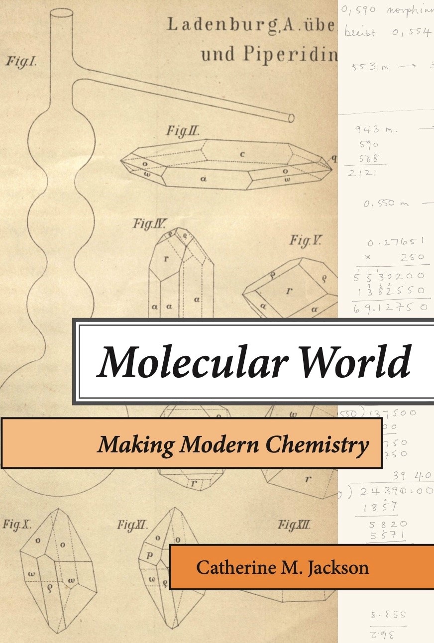 Catherine M Jackson - Molecular World: Making Modern Chemistry (MIT ...