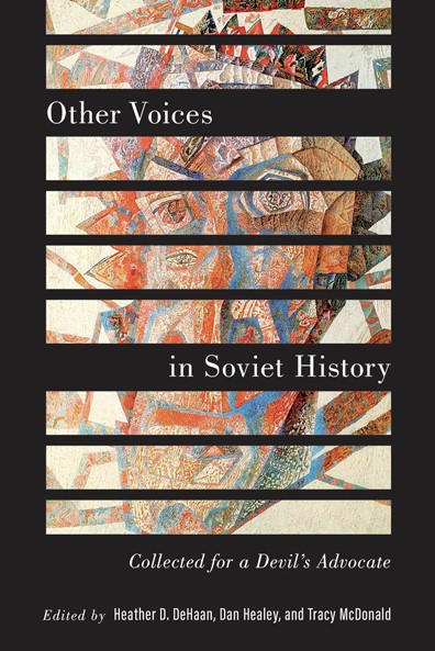 Dan Healey (ed.) - Other Voices in Soviet History: Collected for a ...