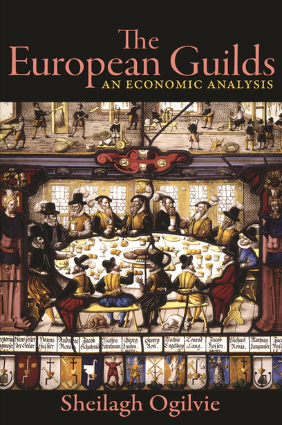 Prof. Sheilagh Ogilvie's 'The European Guilds' co-winner of the Gyorgy ...