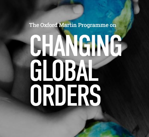 The Oxford Martin Programme on Changing Global Orders | Faculty of History